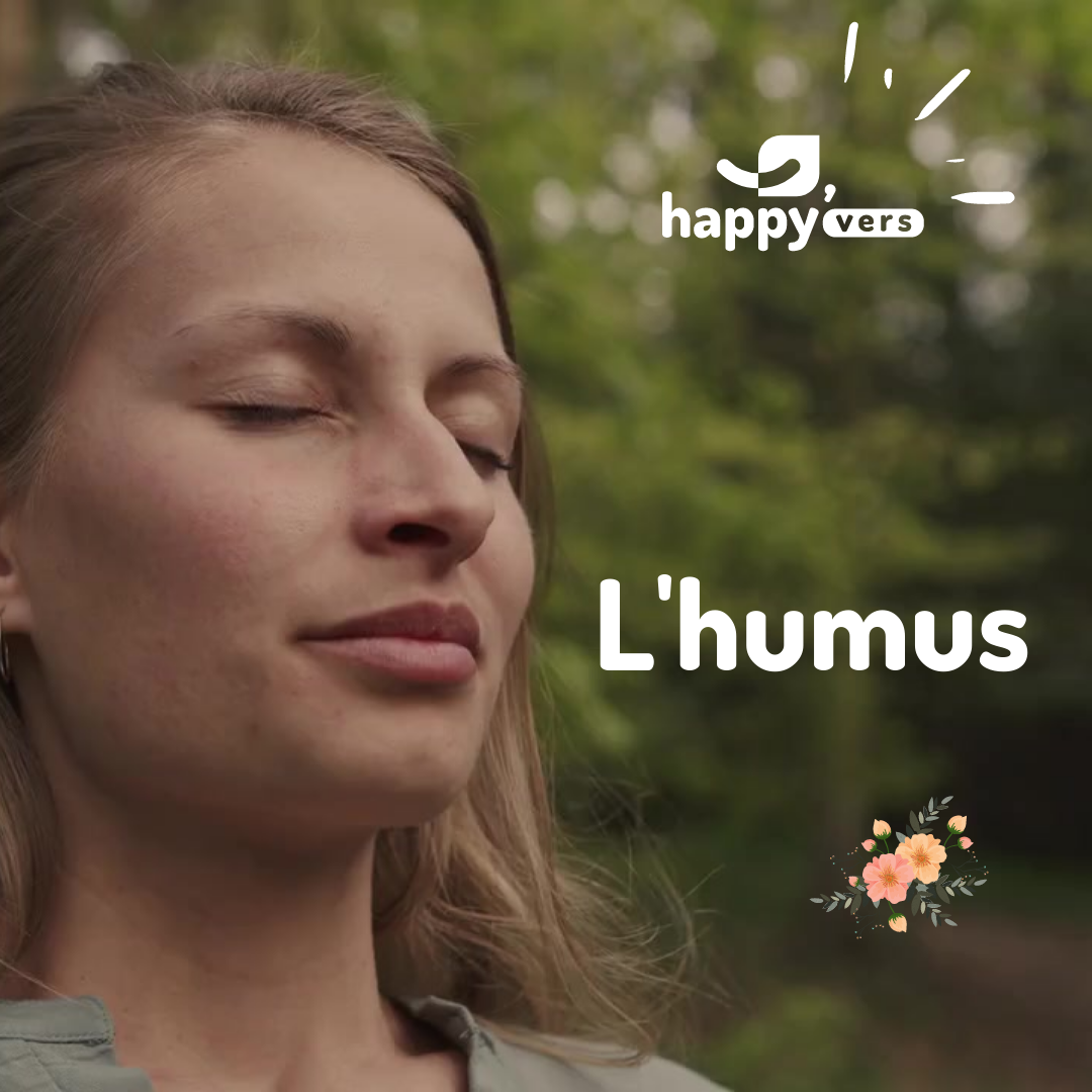 L'humus 🪱🌳🌱 – HAPPY VERS BOUTIQUE